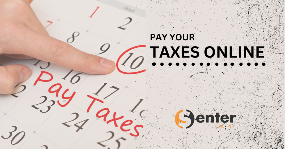 Making Your Federal & State Income Tax Payments | Senter, CPA, P.C.